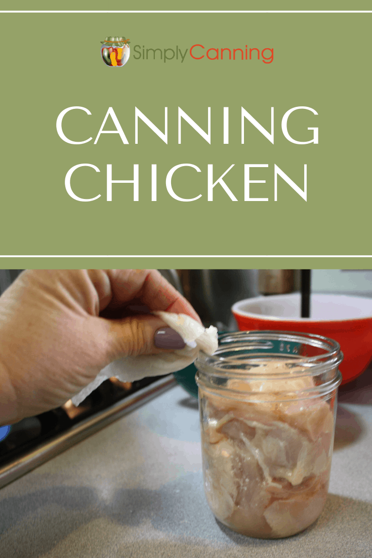 Canning Chicken: How to Can Chicken Safely (Raw or Hot Pack)