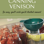 Canning Venison - Raw Packed, Cubed, or Strips. It's So Easy!