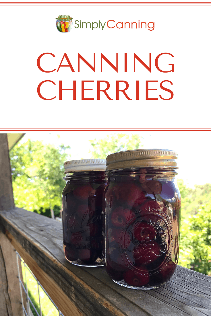 Canning Cherries: Great for Quick Cobblers, Pies, or Over Ice Cream!