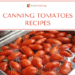 Canning Roma Tomatoes: Why the Long Processing Time?