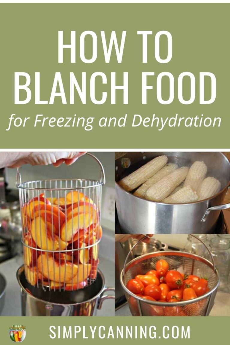 How To Blanch Food For Freezing And Dehydrating - SimplyCanning