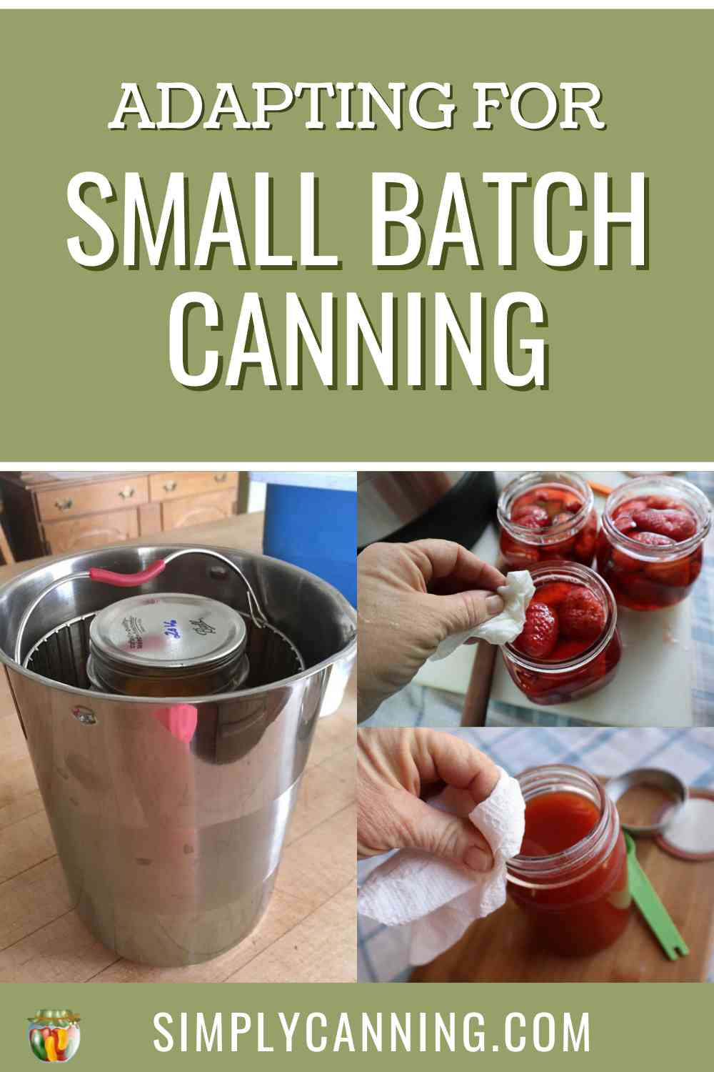 Small Batch Canning: Scale down recipes & maintain safety.